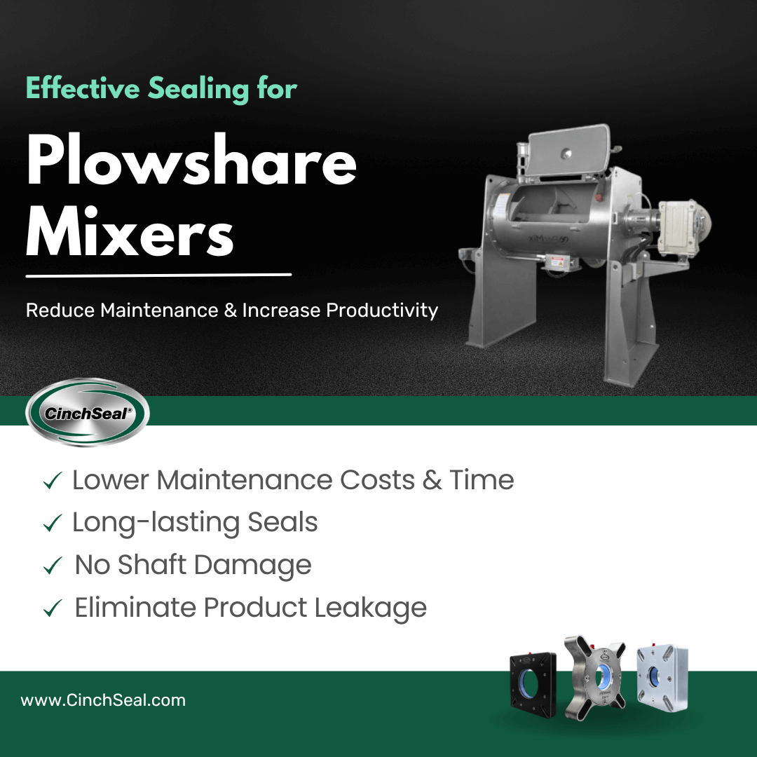 Plowshare Mixer post - CinchSeal Rotary Shaft Seal Manufacturer
